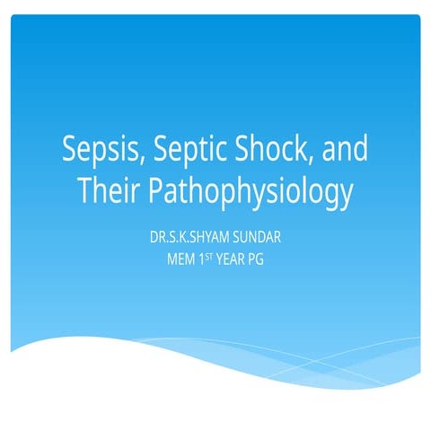 Sepsis, Septic Shock, and Their Pathophysiology.pptx
