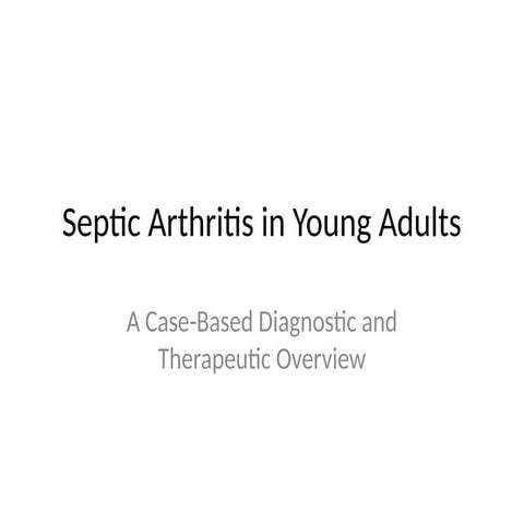 Septic_Arthritis_Presentation so you an download.pptx