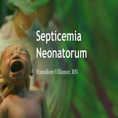 Septicemia neonatorum | PPT
