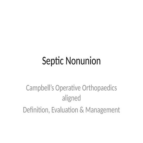 Septic_Nonunion_of bone ortho Campbell_Aligned.pptx
