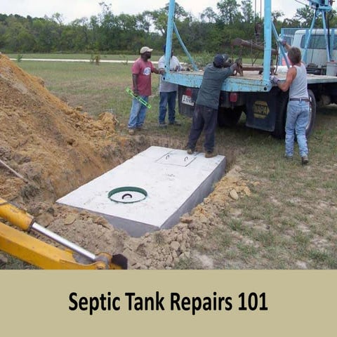 Septic tank repairs 101 | PPTX | Gardening | Home & Garden