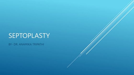 SUBMUCOUS RESECTION OF NASAL SEPTUM (SMR OPERATION) | PPTX | Ear, Nose ...