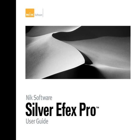 Silver Efex Pro user guide | PDF