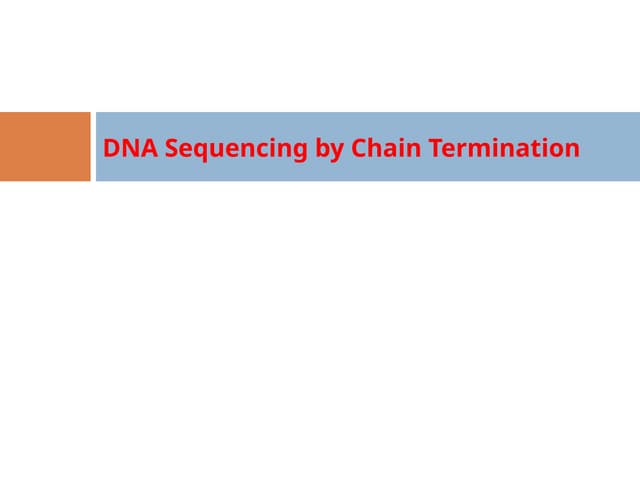 DNA Sequencing- Sanger's Method | PPTX | Chemistry | Science