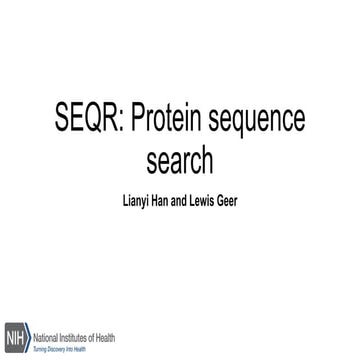 Seqr - Protein Sequence Search: Presented by Lianyi Han, Medical ...