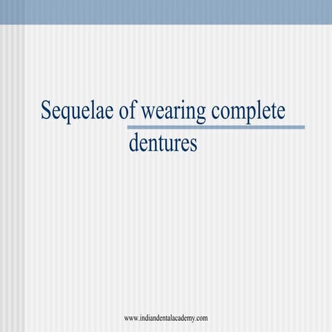 Sequelae of wearing complete dentures/ orthodontics training courses | PPT