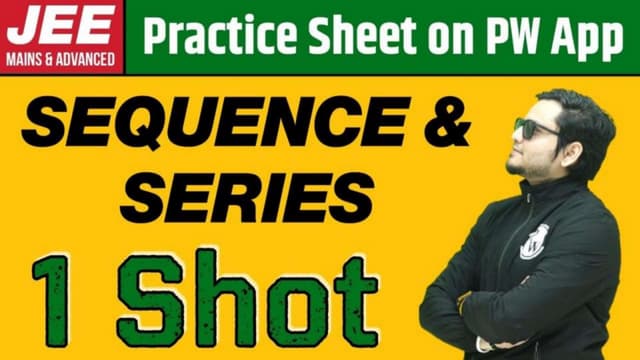 Sequence & Series in 1 Shot (Part-1) _ Class Notes.pdf Sequence & Series in 1 Shot (Part-1) _ Class Notes.pdf