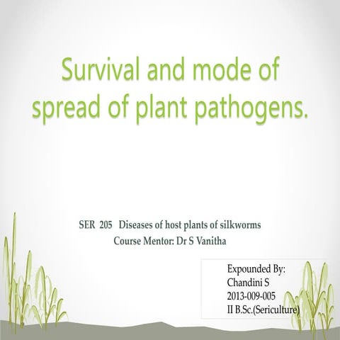 Survival and Mode of Spread of Plant Pathogens | PPTX