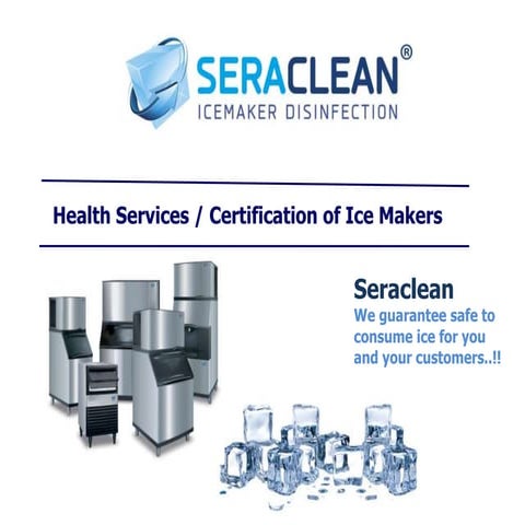 Seraclean method for the disinfection and maintenace of Ice Machines | PPTX