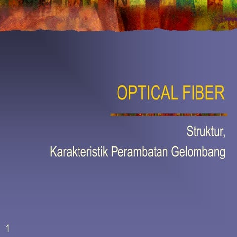 materi ini berisi tentang penjelasan serat optik | PDF