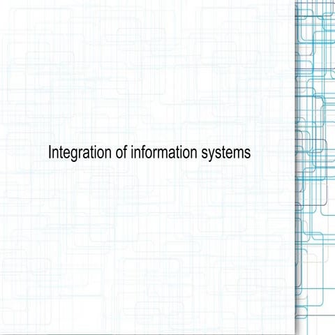 Integration of information systems | PPT