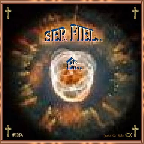 SER FIEL ES: | PPT