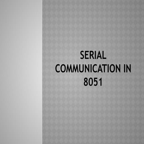Serial Communication In 8051 Microcontroller Pptx