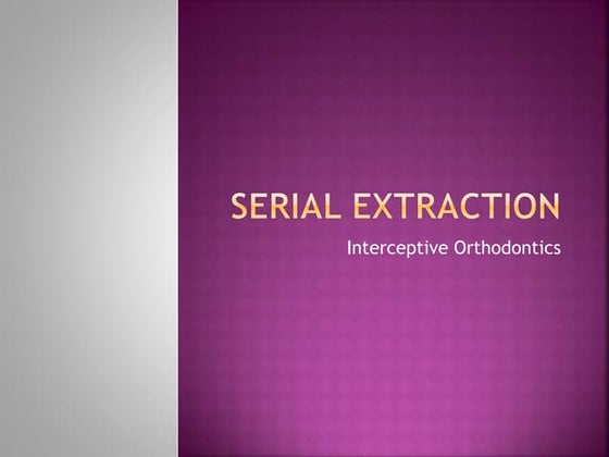 SERIAL EXTRACTION SLIDESHARE.pptx