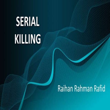 Serial Killing & Criminology: A legal and historical approach | PPT