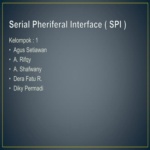 Serial Pheriferal Interface ( SPI) | PPTX