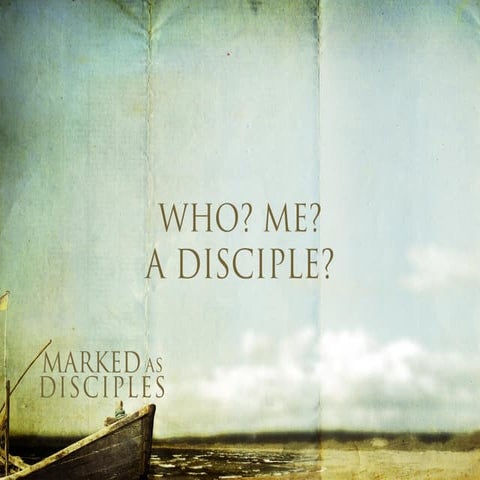 Who? Me? A Disciple? | PDF