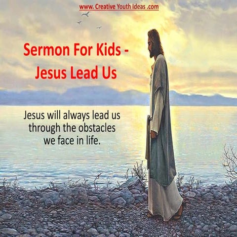 Sermon For Kids - Jesus Lead Us | PPTX