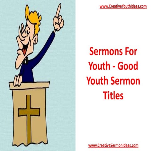 Sermons For Youth - Good Youth Sermon Titles | PPTX