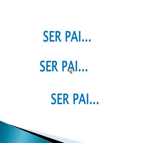 Ser pai... | PPTX