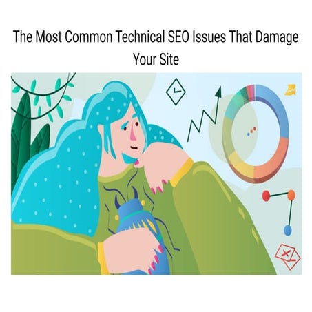 The Most Common Technical SEO Issues That Damage Your Site | PPT