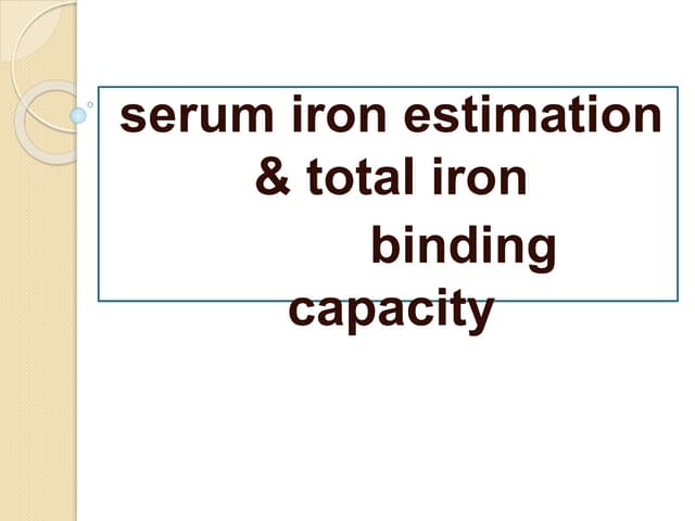 Total iron binding capacity | PPTX