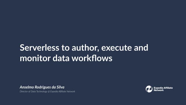 Serverless To Author Schedule Execute And Monitor Data Workflows Ppt