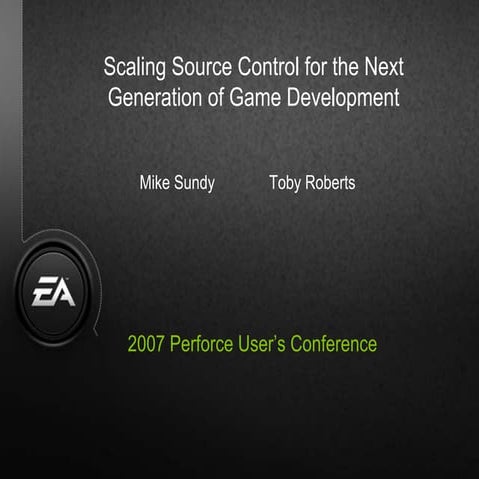 Scaling Source Control for the Next Generation of Game Development ...