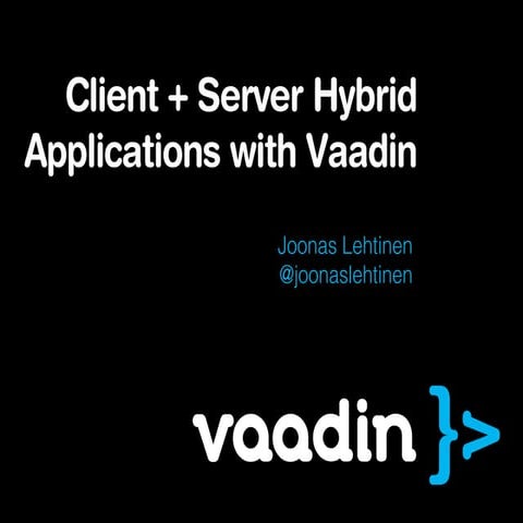 Client-Server Hybrid Apps with Vaadin | PDF | Web Development | Internet