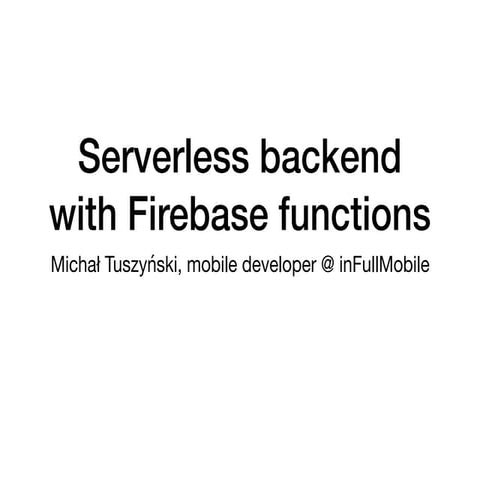 Serverless Backend With Firebase Functions Ppt 6938