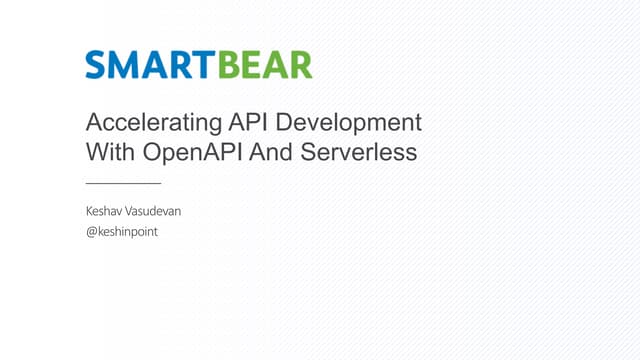 Accelerating Api Development With Openapi And Serverless Ppt 6263
