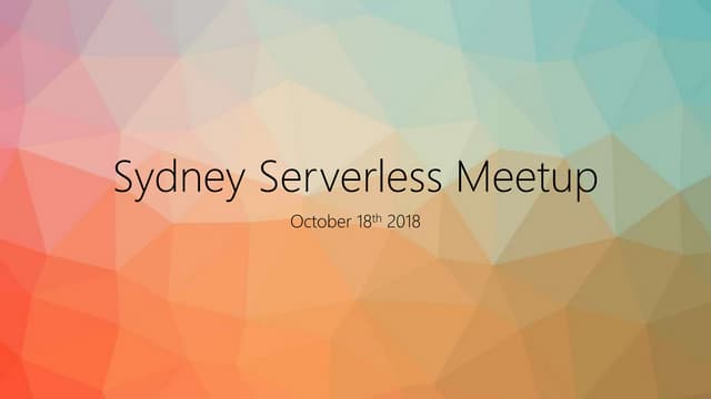 Serverless Testing Serverless Sydney 20181018 Ppt
