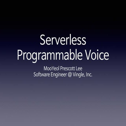 Serverless Programmable Voice | PPT