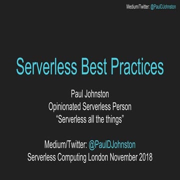 Serverless Best Practices Serverless Computing London Ppt