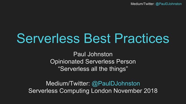 Serverless Best Practices Serverless Computing London Ppt