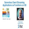 Serverless Event Streaming Applications as Functions on K8 | PPT