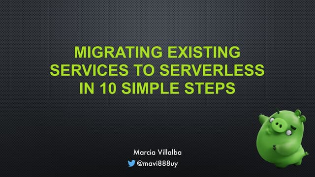 Serverless Computing London 2018 Migrating Services To Serverless In