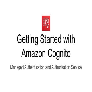 Serverless Meetup Getting Started With Aws Cognito Jul 2020 Ppt