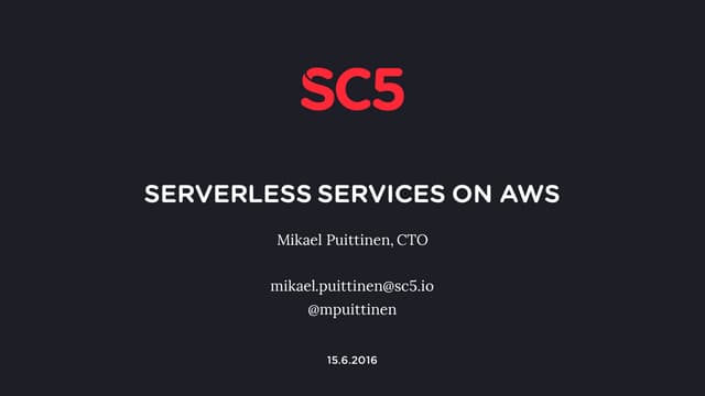 Helsinki Serverless Meetup 1562016 Aws Services Pdf