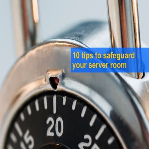 10 tips to safeguard your server room | PPT
