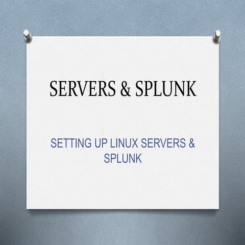 A Presentation On Servers And Splunk Ppt