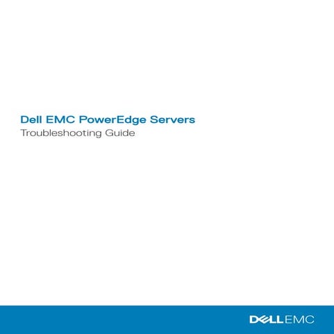 Dell EMC PowerEdge Servers Troubleshooting Guide | PDF