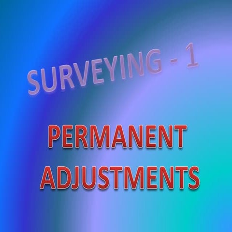 Permanent Adjustments of Dumpy Level | PPTX