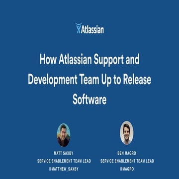 How Atlassian Support & Development Team Up to Release Software | PPT
