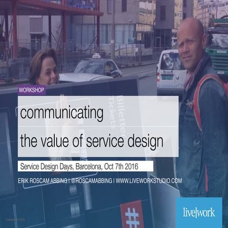 Service Design Days 2017 - Keynote Erik Roscam Abbing (Livework) | PDF