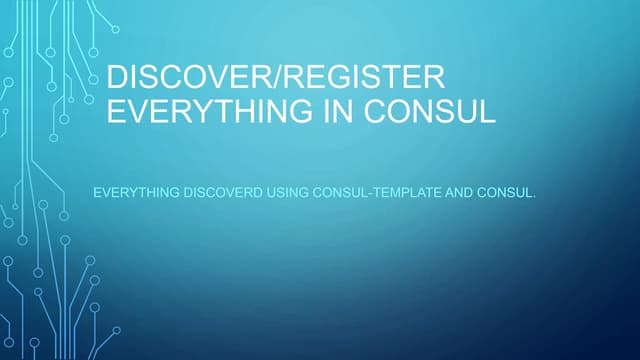 Discover/Register Everything in consul | PPT Discover/Register Everything in consul | PPT