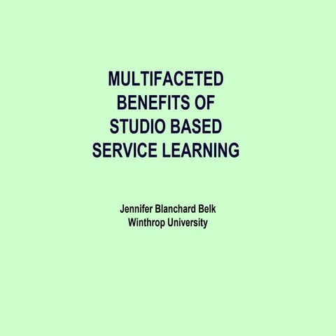 Multifaceted Benefits of Studio Based Service Learning | PPT