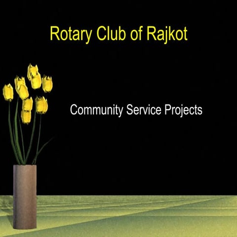 Service Projects by Rotary Club of Rajkot | PPT