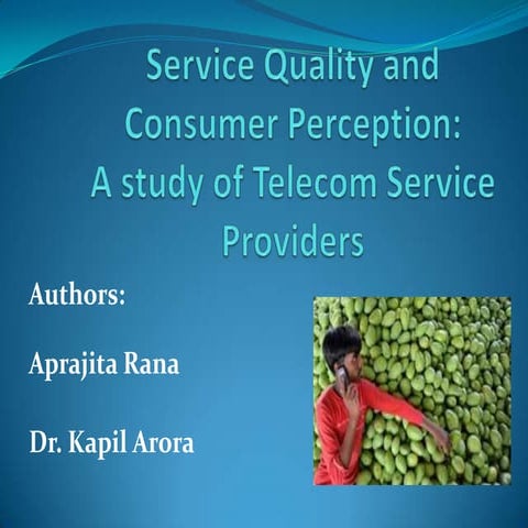 Service quality perception of Indian Telecom Consumers | PPTX