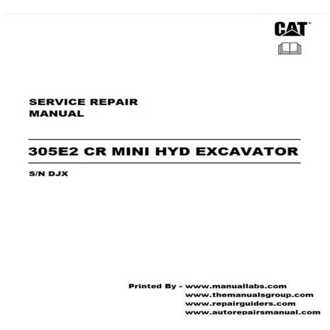 305E2 CR CATERPILLAR MINI HYD EXCAVATOR DJX SERVICE REPAIR MANUAL PDF DOWNLOAD | PDF